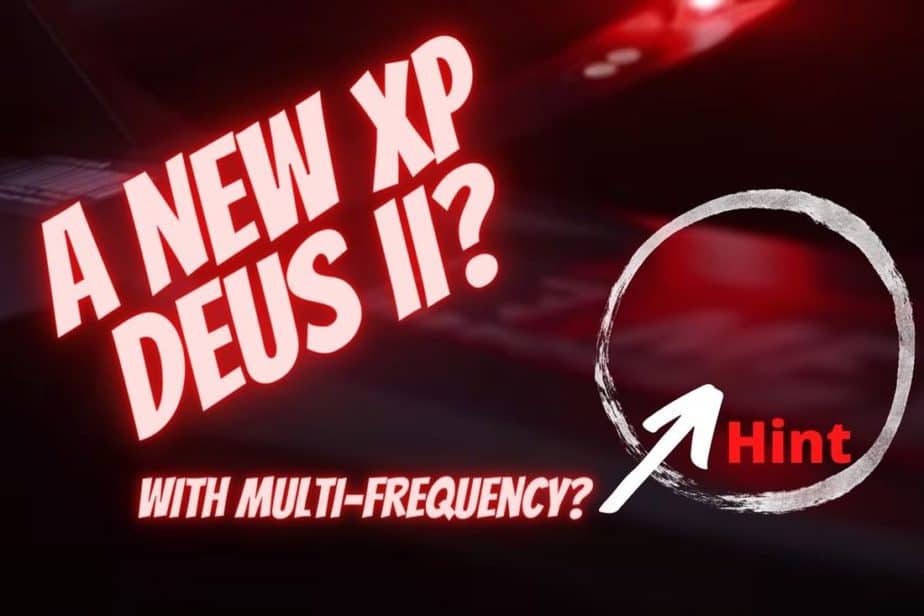 The New XP Deus Metal Detector - Mental Metal Detecting